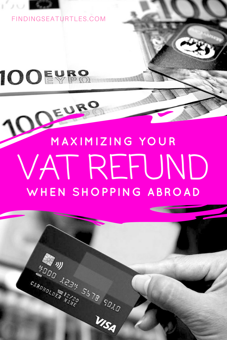 12 Ways to Maximize Your Value Added Tax Refund When Shopping Overseas