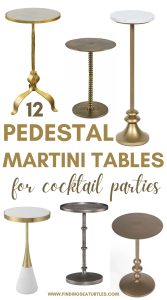 12 Pedestal Martini Tables For the Cocktail Hour